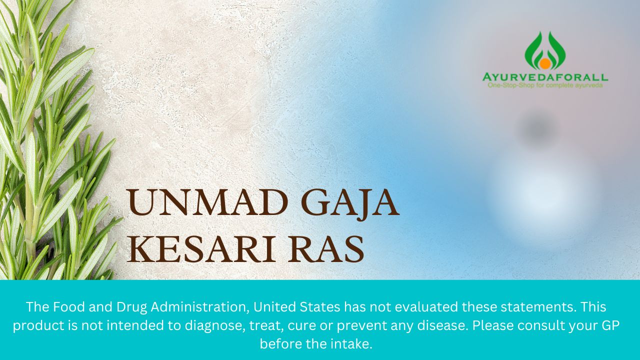UNMAD GAJA KESARI RAS -Benefits, Ingredients, Indications, Dosage ...